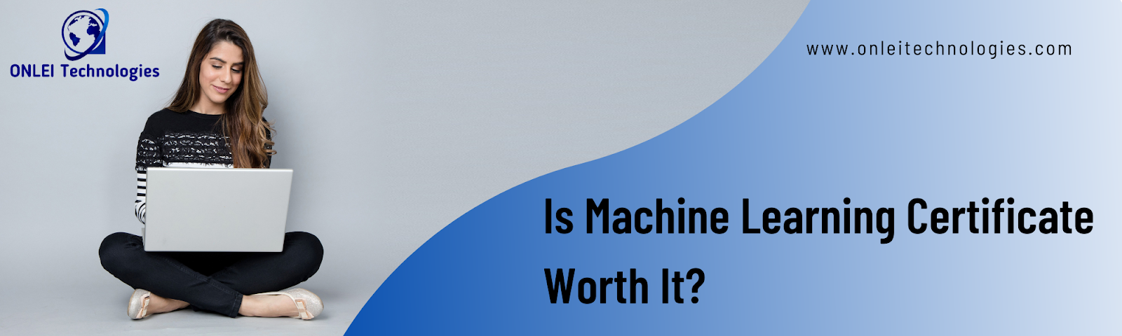 Is Machine Learning Certificate Worth It? - ONLEI